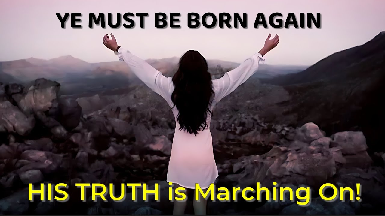 Jesus said this. "Ye Must be Born Again" (John 3:7) | Watch this ...