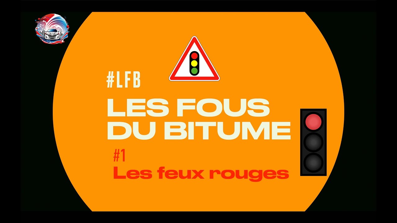 #LFB LES FOUS DU BITUME / Les feux rouges - YouTube