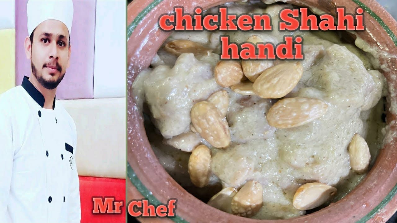 chicken Shahi Handi restaurant style full recipe #food #mrchef - YouTube