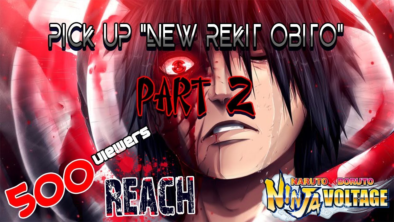 Pick Up New Rekit Obito Part 2 | What The?? | Naruto x Boruto Ninja ...