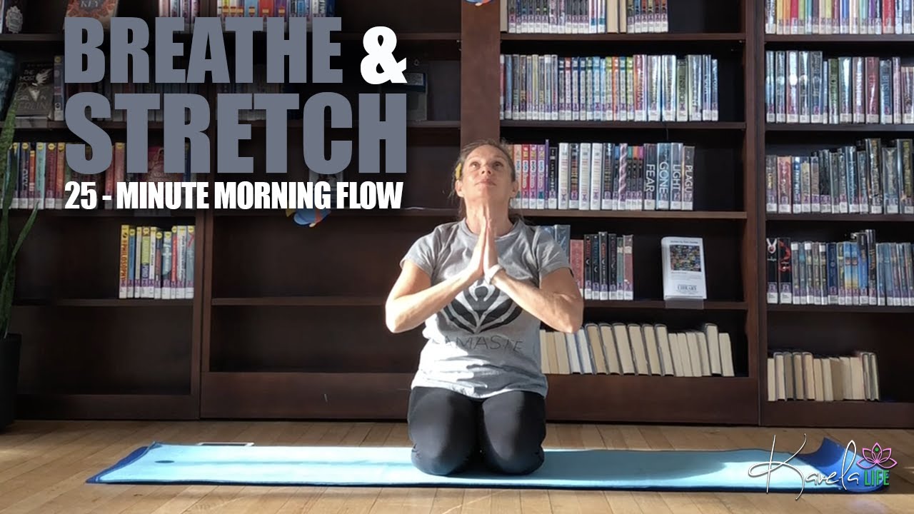 BREATHE & STRETCH - 25-MINUTE MORNING YOGA FLOW - YouTube