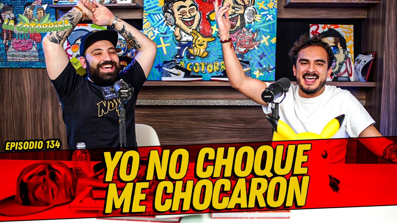 La Cotorrisa - Episodio 134 - Yo no choque, me chocaron - YouTube
