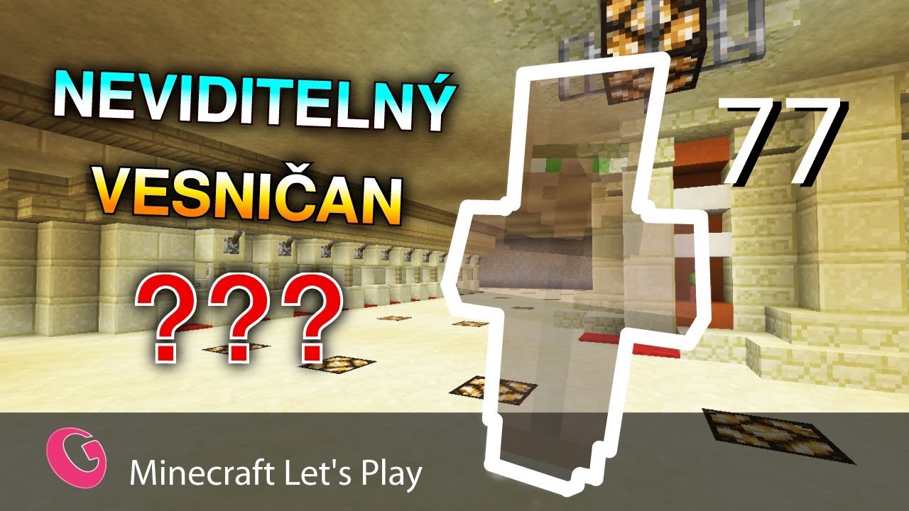 Minecraft Let's Play 77 - NEVIDITELNÝ VESNIČAN :O / Nové obchodní ...