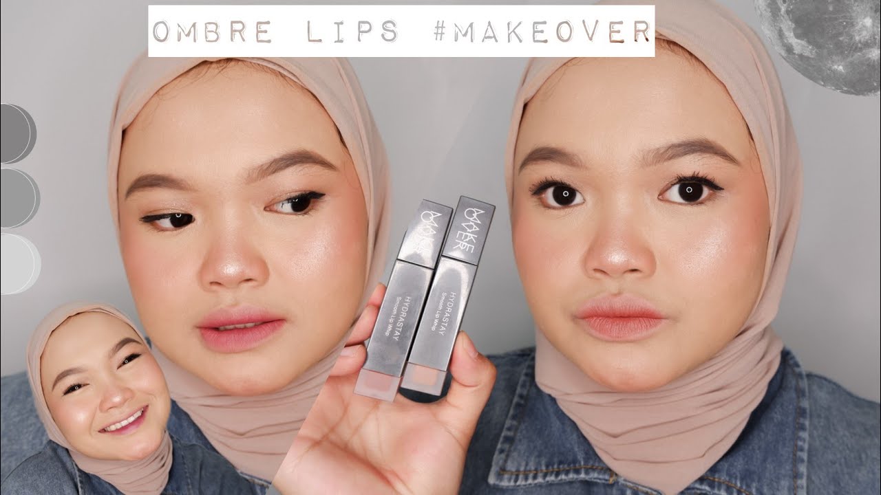 OMBRE LIPS MAKEOVER HYDRASTAY SMOOTH LIP WHIP | Cah Ayu - YouTube