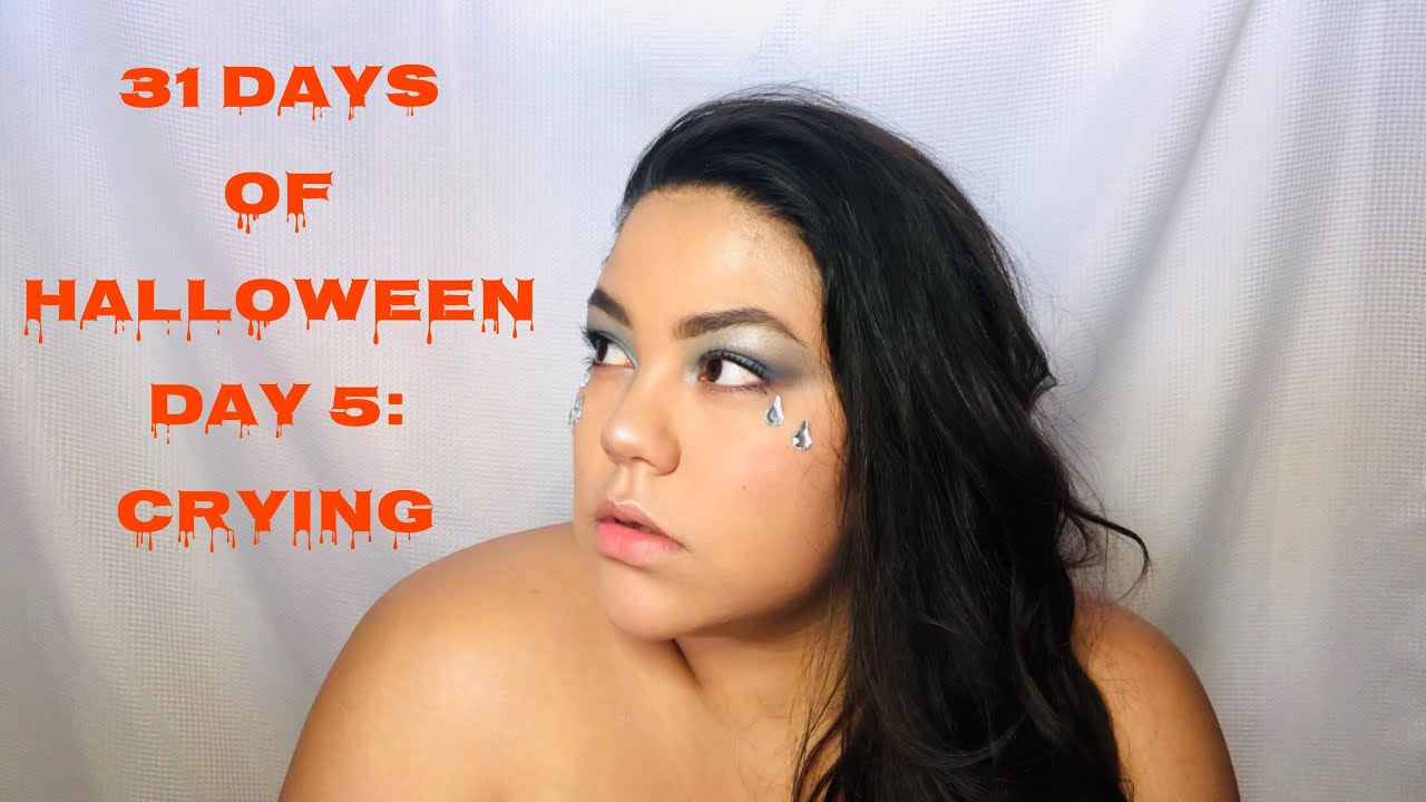 31 DAYS OF HALLOWEEN! Day 6: Crying - YouTube