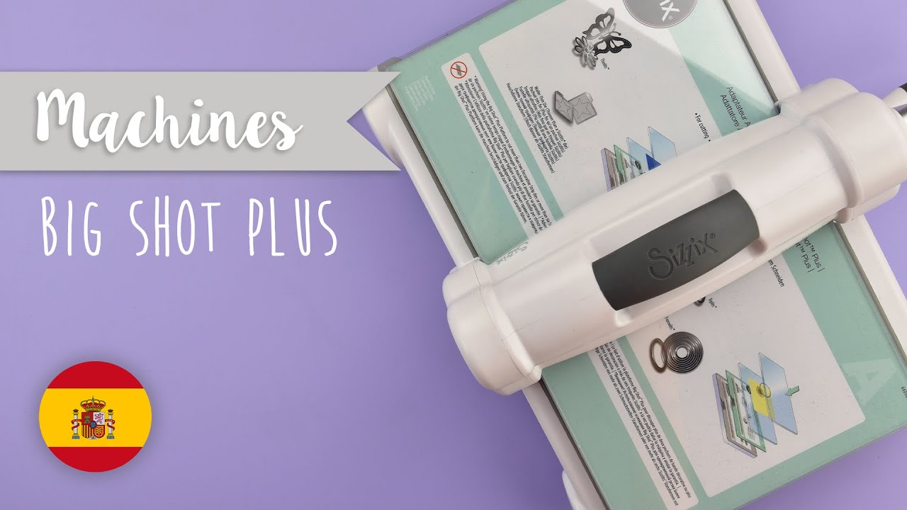 Big Shot Plus Kit de Iniciación por My Life Handmade - Sizzix (Español ...