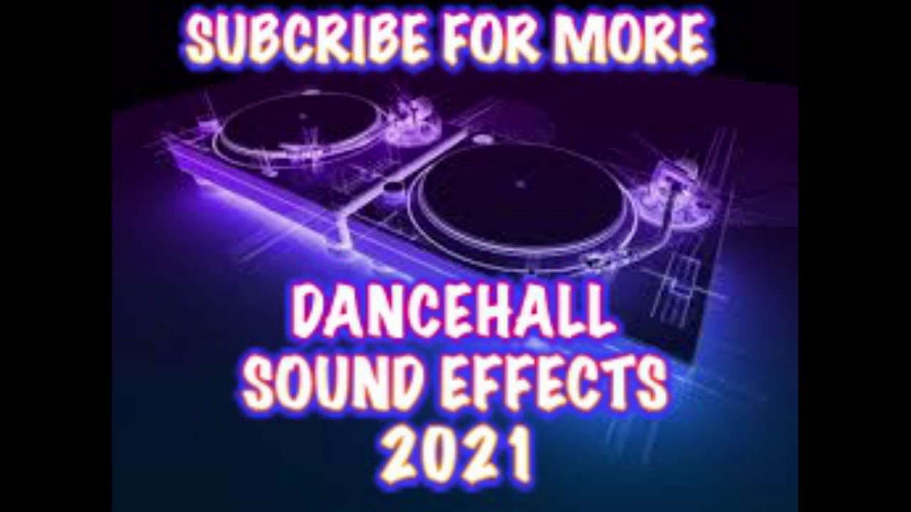 DANCEHALL SOUND EFFECTS 2021 - YouTube