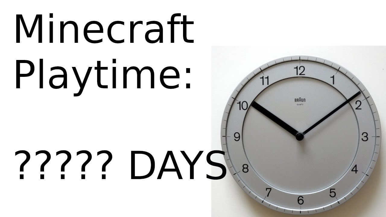 How Many Days Have I Played Minecraft YouTube How Many Days Have I Played Minecraft YouTube