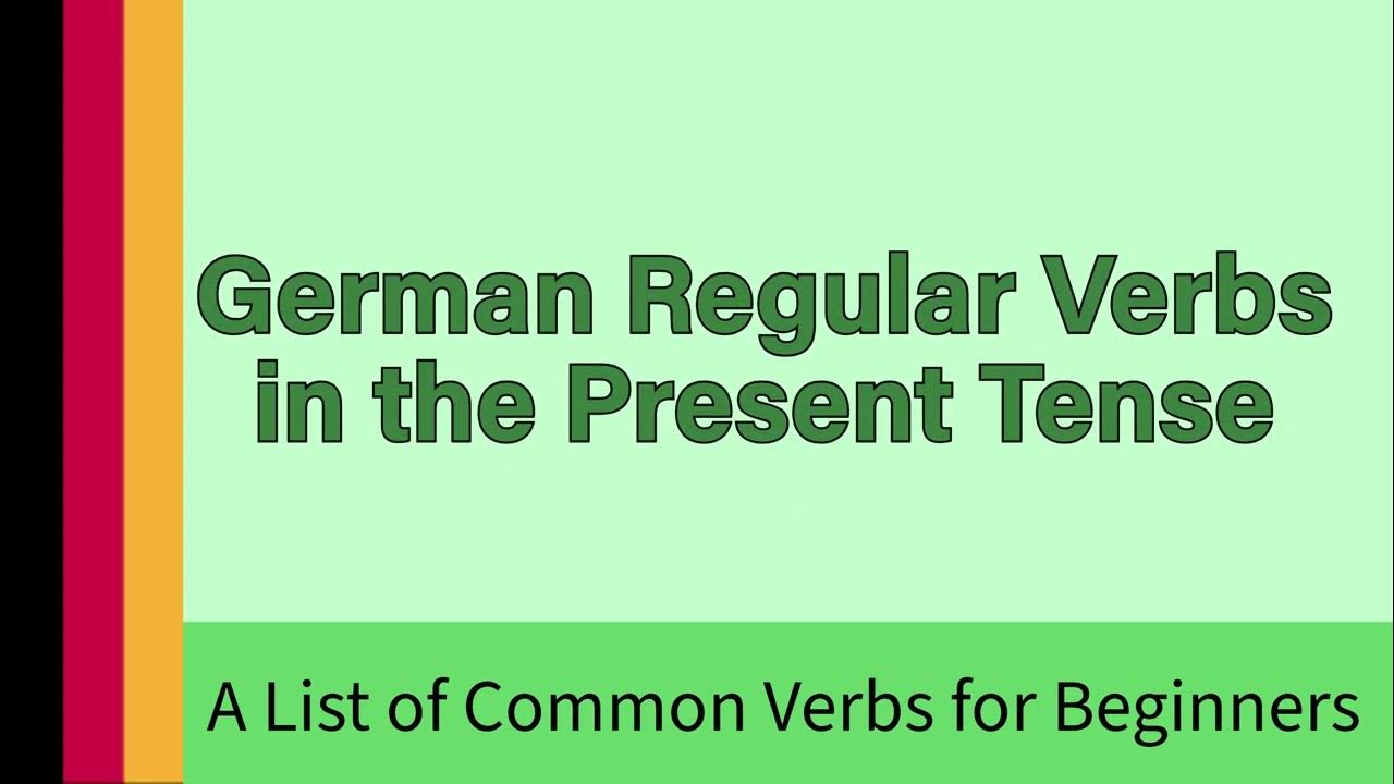 List of the Most Common German Regular Verbs in the Present Tense for ...