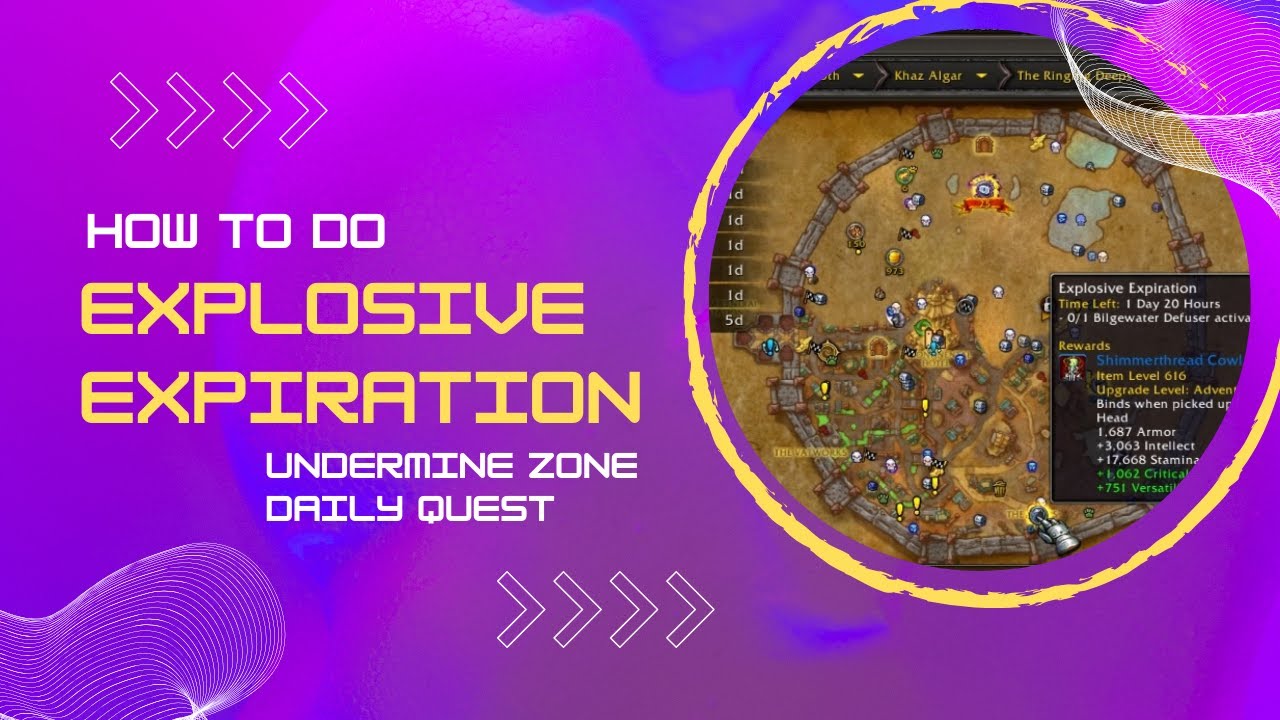EXPLOSIVE EXPIRATION WoW Daily Quest (Undermine Zone) - YouTube