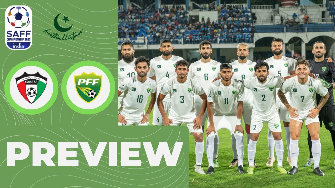 SAFF Cup Preview: Pakistan Football Team vs. Kuwait Football Team - YouTube