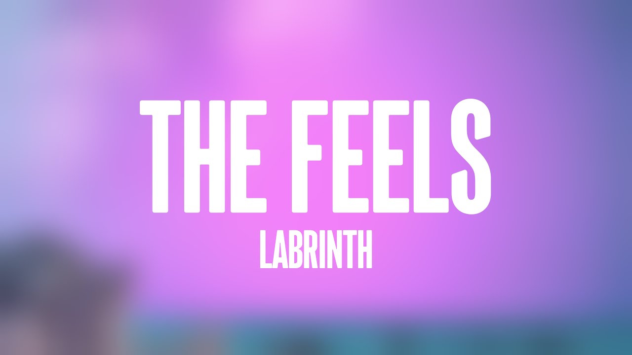The Feels - Labrinth [Lyrics Video] 🌵 - YouTube