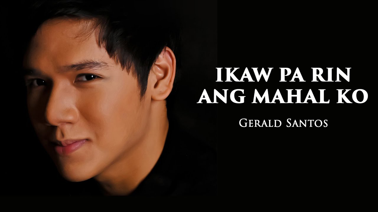 Gerald Santos - Ikaw Pa Rin Ang Mahal Ko (Official Audio) - YouTube