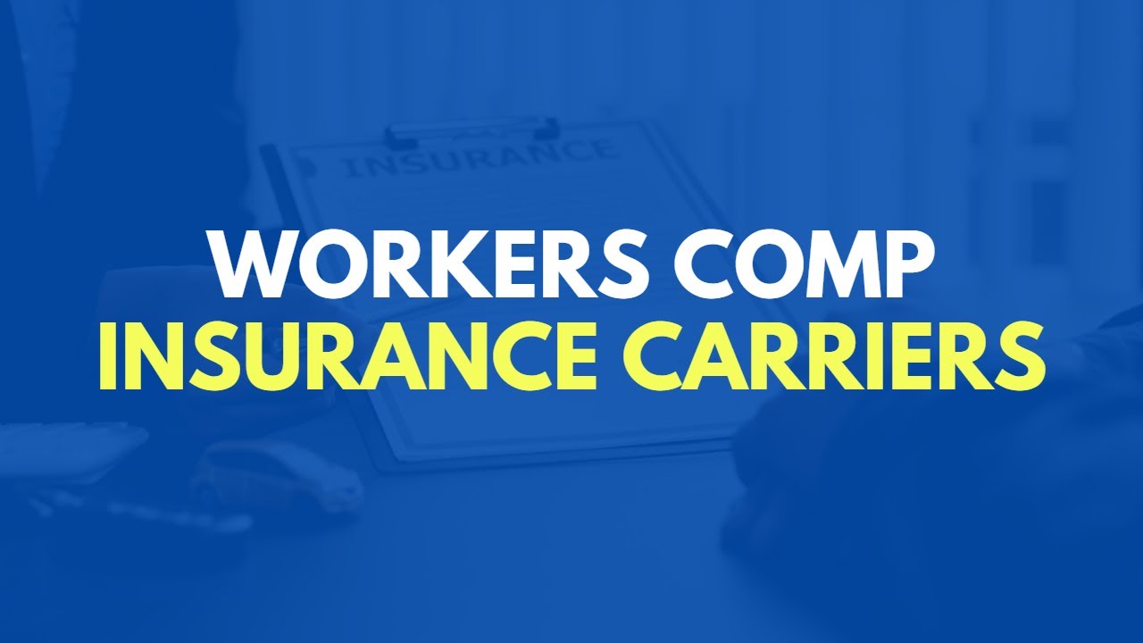 Workers Compensation Insurance Carriers - YouTube