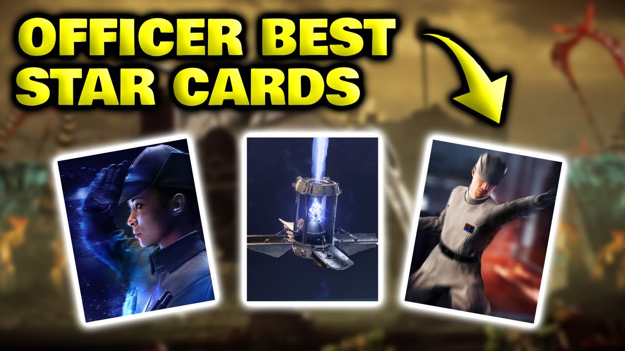 The Best Star Cards For Officer Class! | Star Wars Battlefront 2 - YouTube