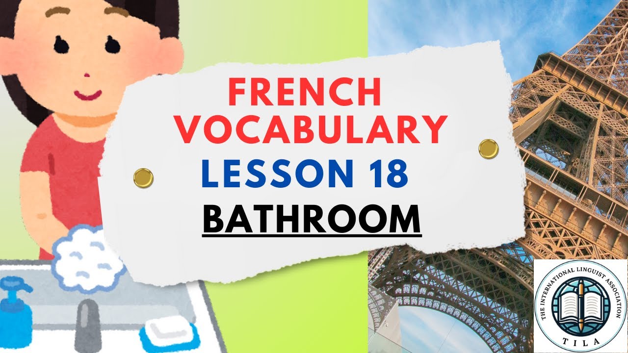 Learn French Vocabulary - Lesson 18 - The Bathroom - TILA - YouTube
