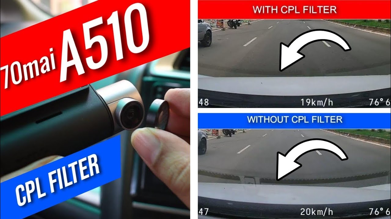 70mai A510 Dashcam: Why you should get a CPL filter right now! Video ...