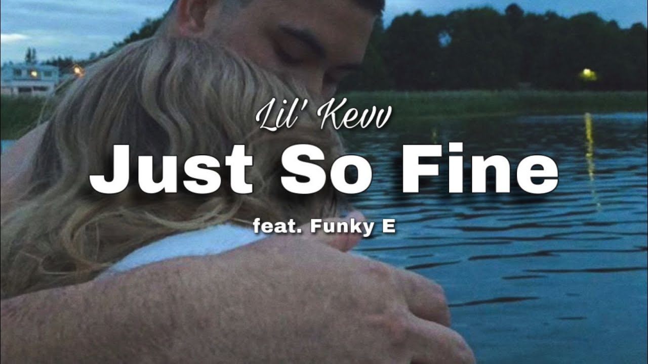 Just So Fine (feat. Funky E) LYRIC VIDEO - YouTube