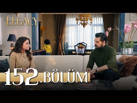 Emanet 152. Bölüm | Legacy Episode 152