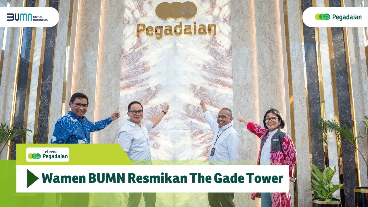Wakil Menteri BUMN Resmikan The Gade Tower - YouTube