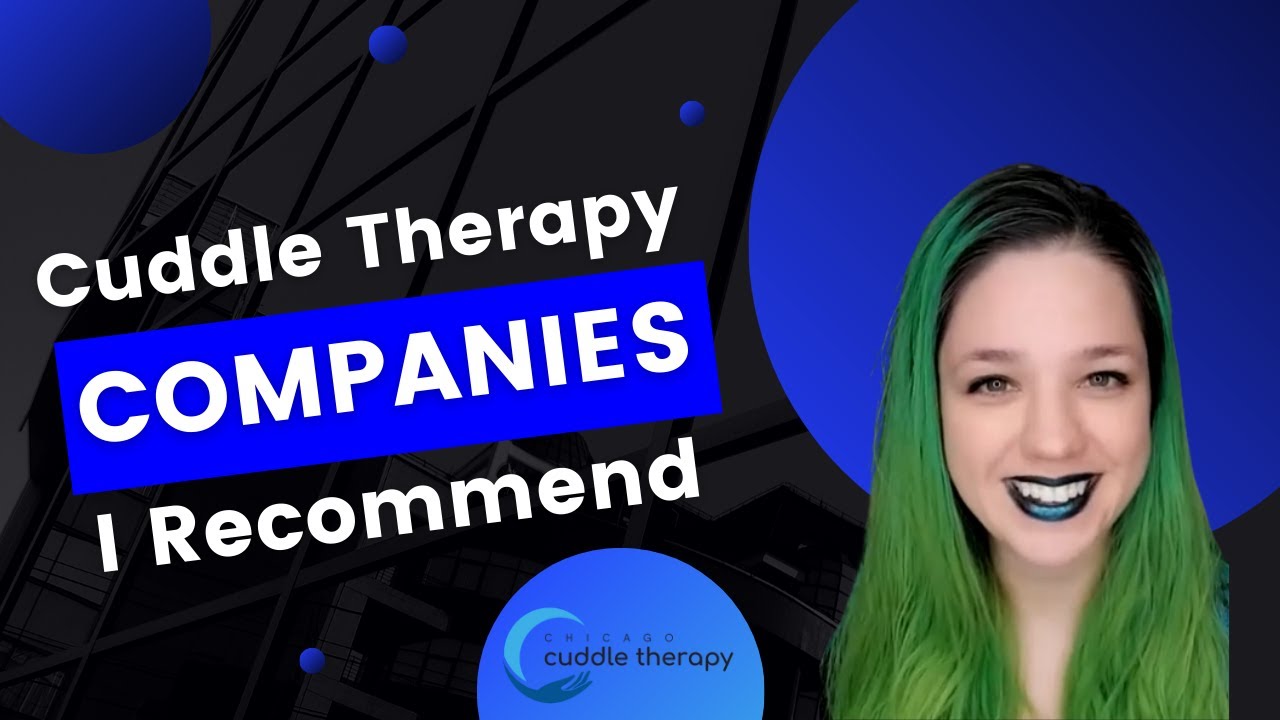 Cuddle Therapy Companies I Recommend with Chicago Cuddle Therapy - YouTube
