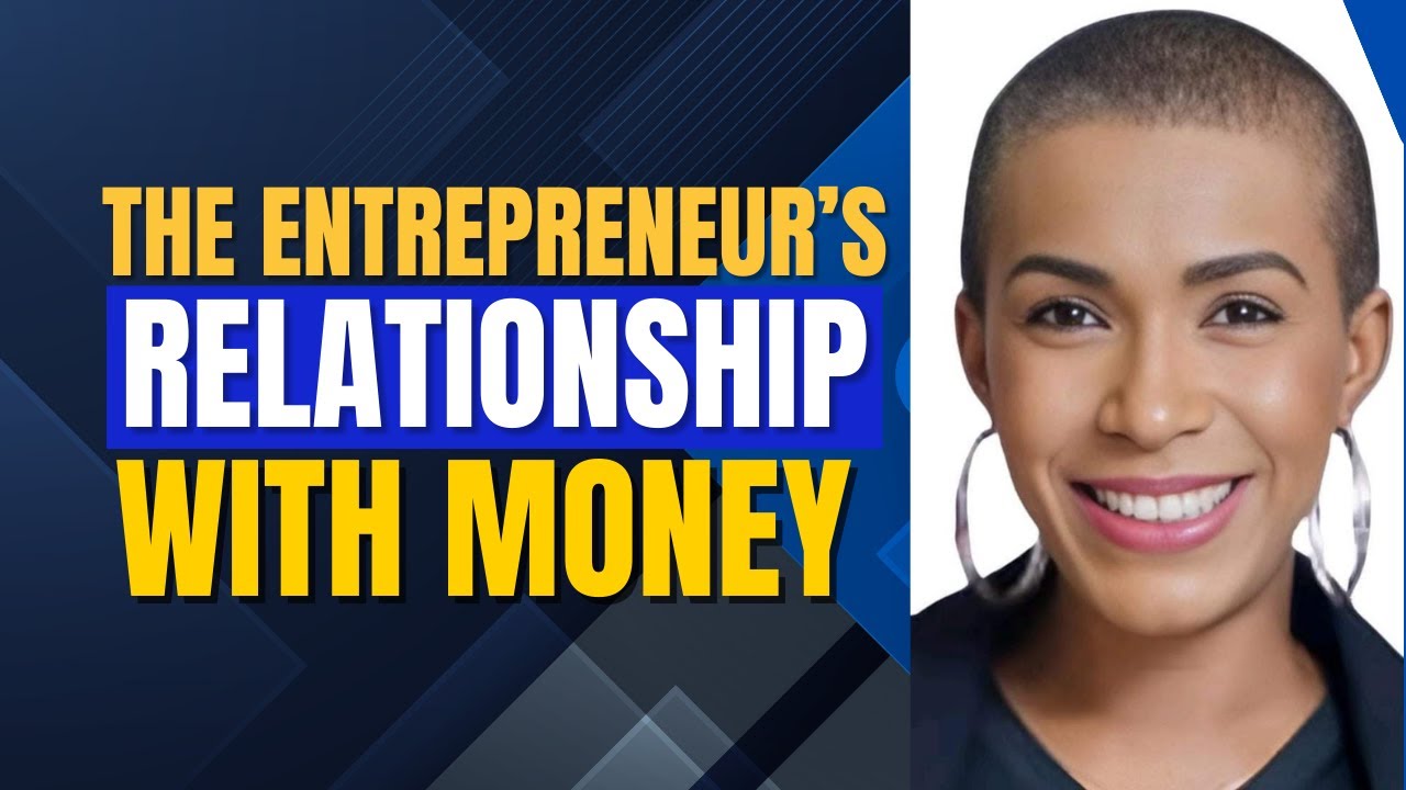 The Entrepreneur Relationship with Money | Break Free from Scarcity ...