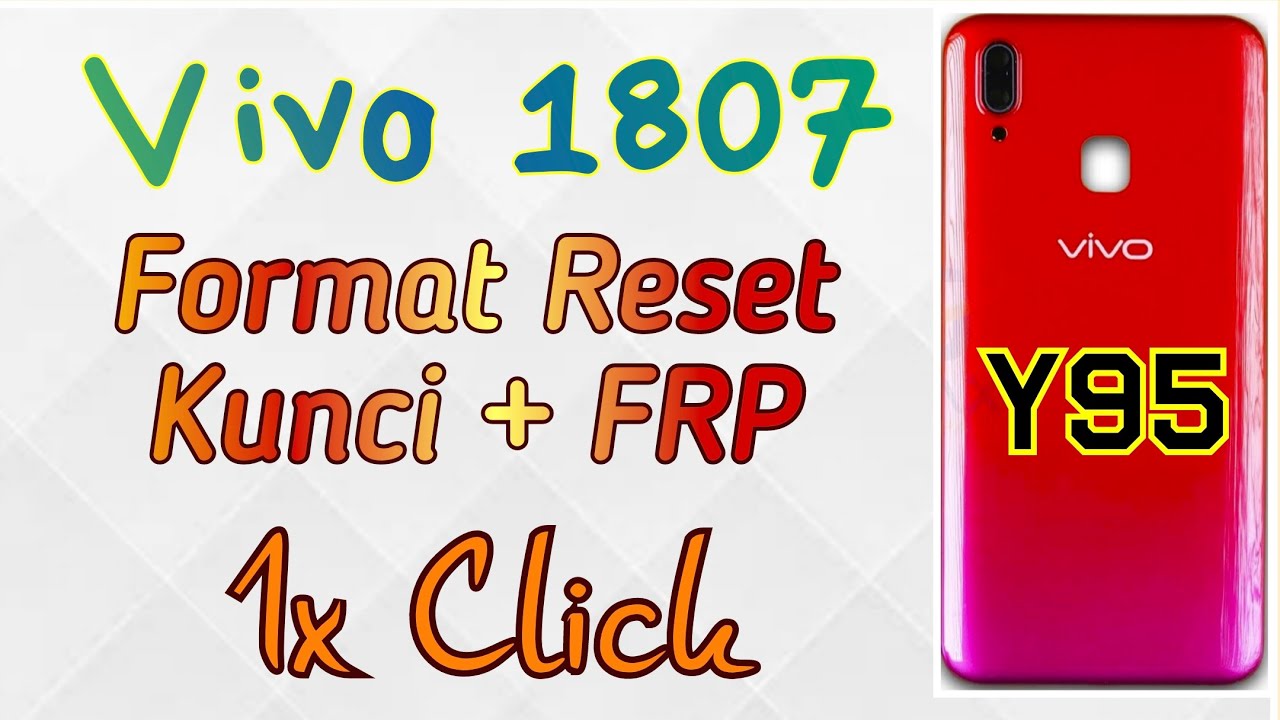 Cara buka kunci Vivo Y95 Qualcomm PD1818F / reset akun google / Frp ...