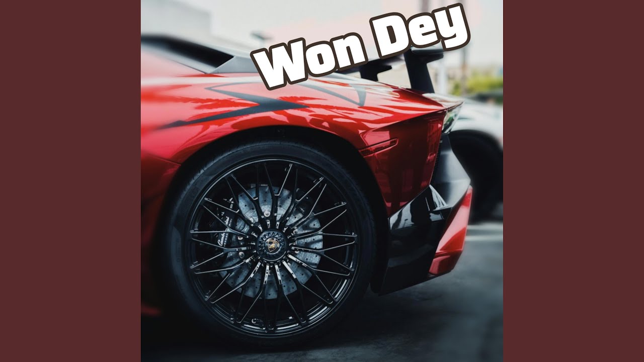 Won Dey - YouTube