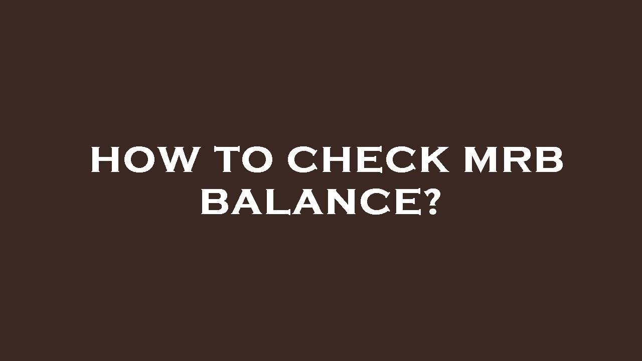 How to check mrb balance? - YouTube