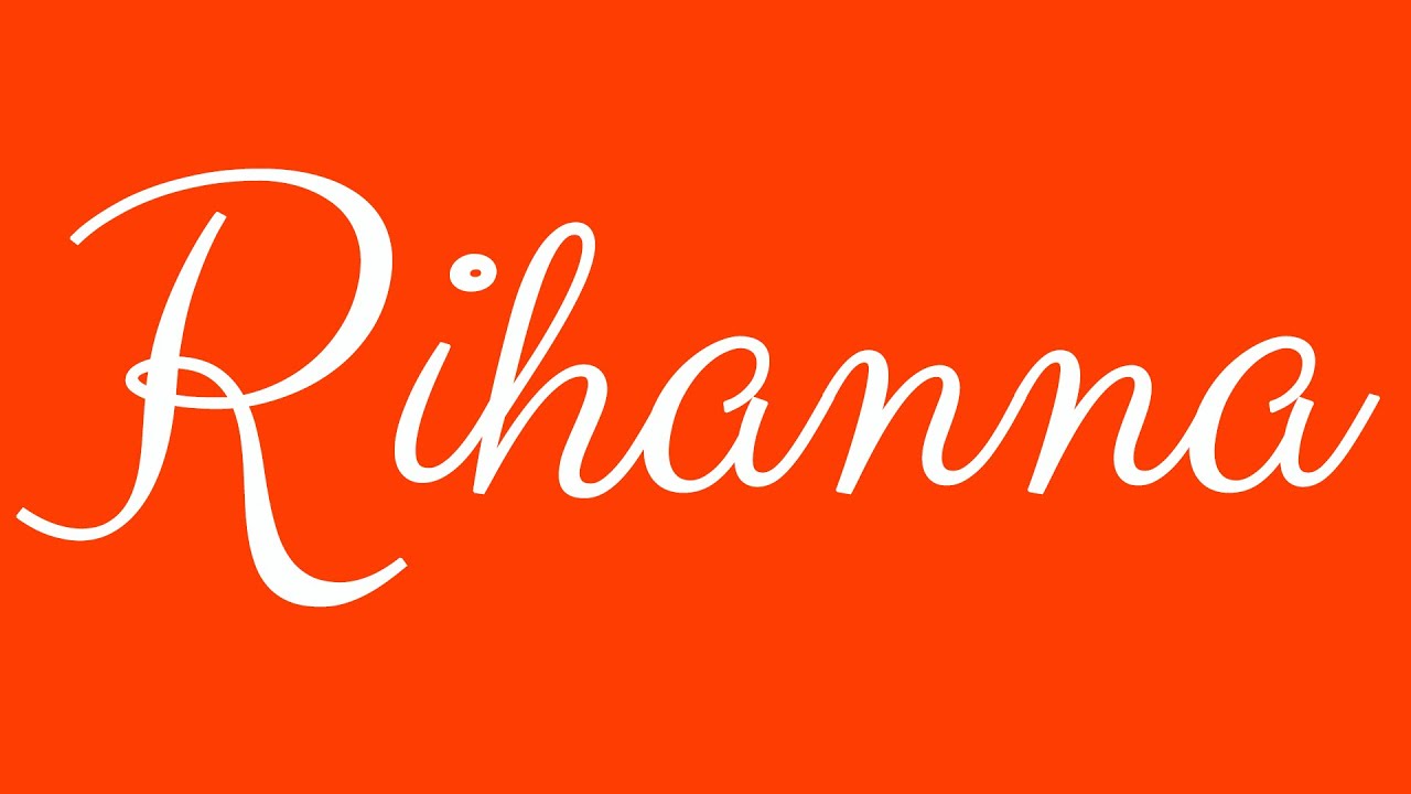 Learn how to Sign the Name Rihanna Stylishly in Cursive Writing - YouTube