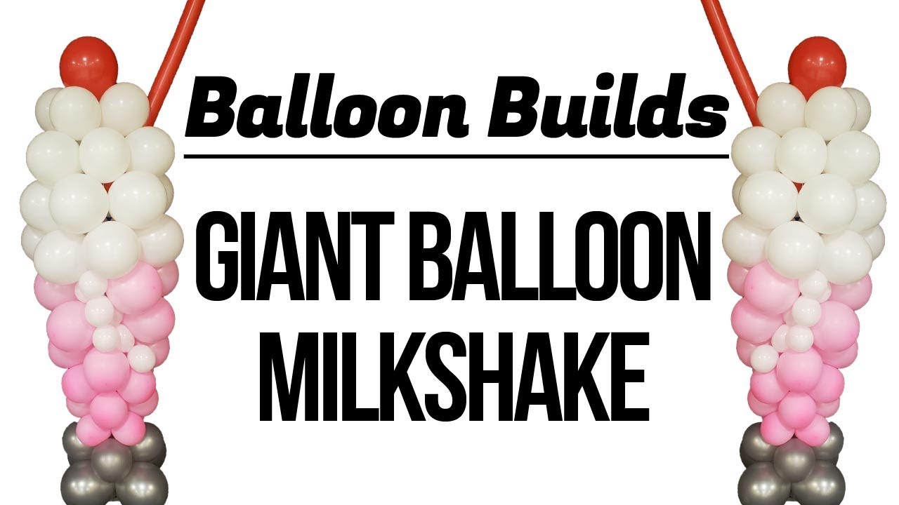 Giant Balloon Milkshake - Build Builds - YouTube