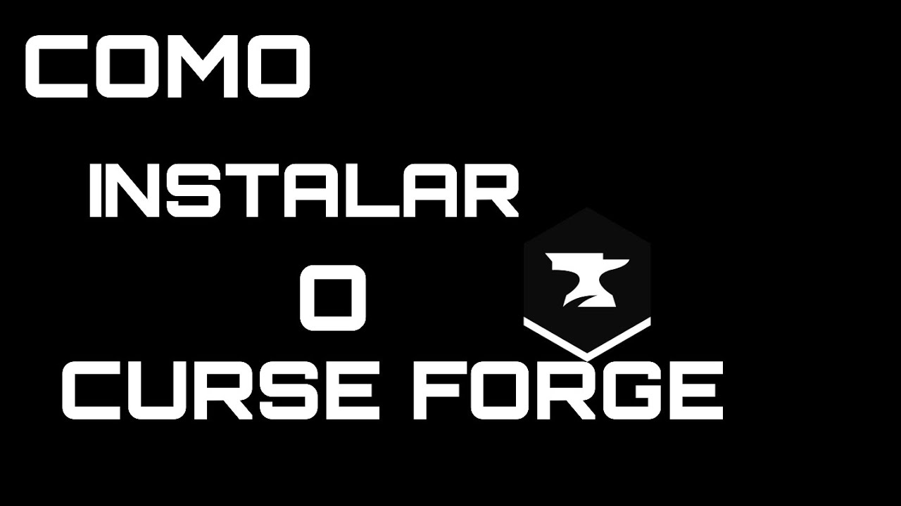 COMO INSTALAR O CURSE FORGE!!! - TUTORIAL - YouTube