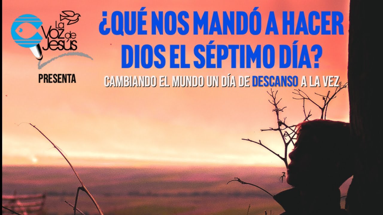 ¿Qué nos mandó a hacer Dios el séptimo día? - Sesión 1 - YouTube