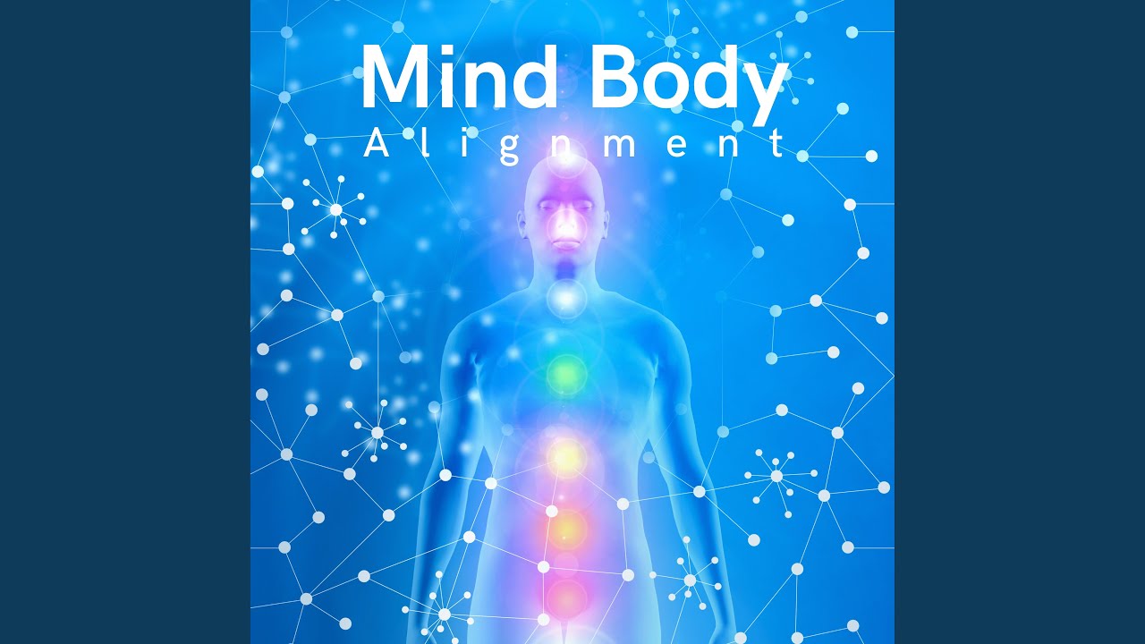 Mind Body Alignment - YouTube