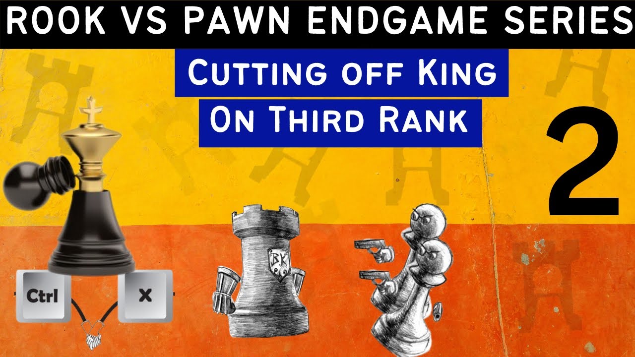 #2 Rook vs Pawn Endgame Series Hindi Cutting off King on 3rd Rank - YouTube