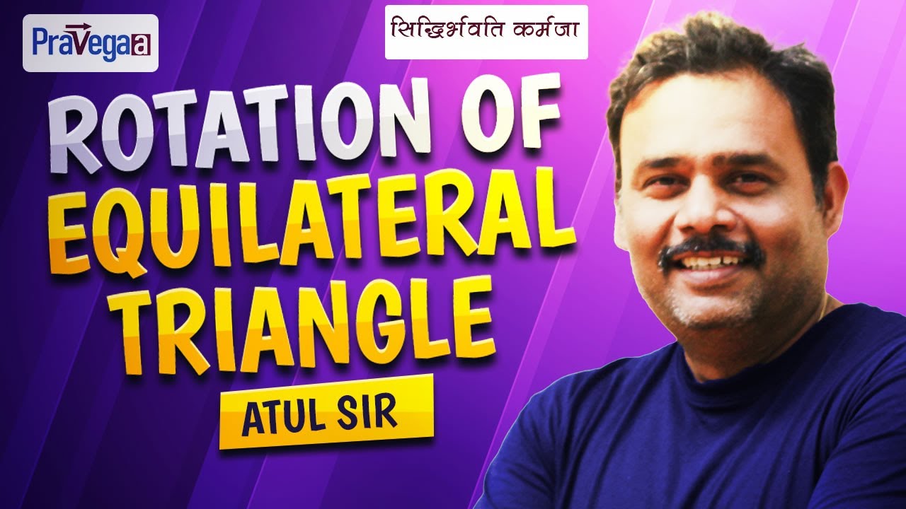 L.4 Understanding Group Theory: Rotations of an Equilateral Triangle # ...