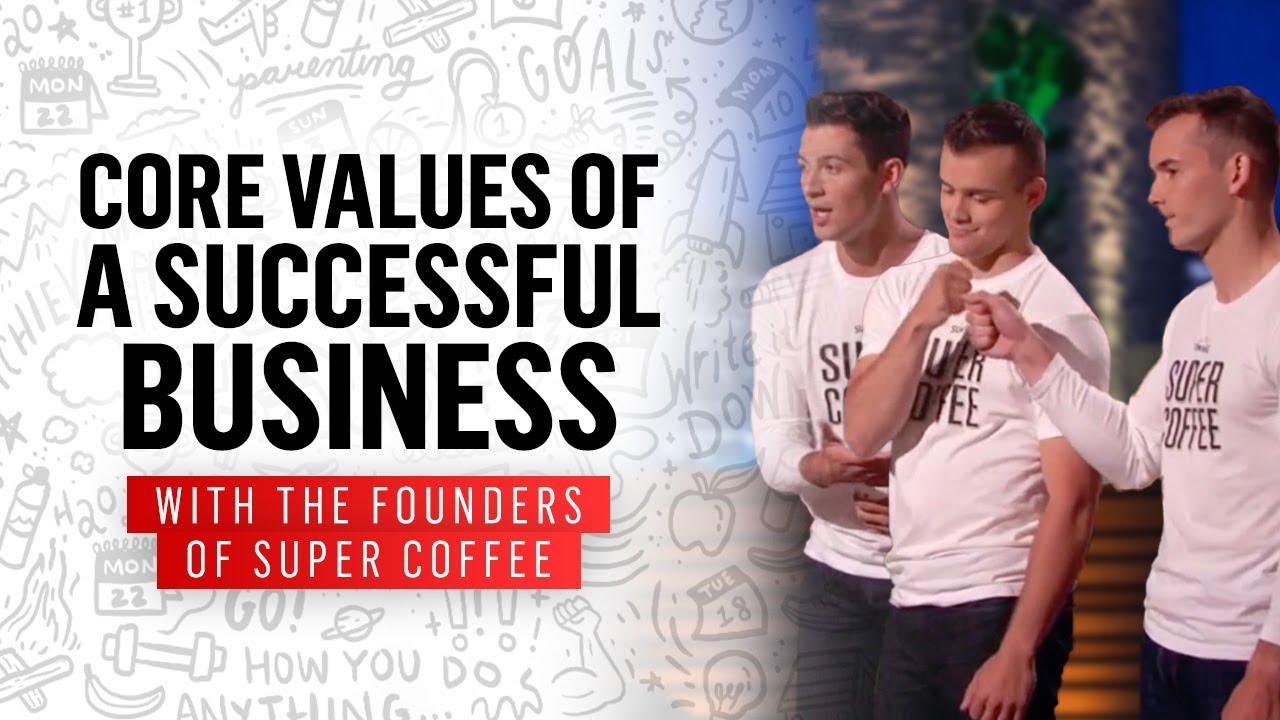 The Core Values of a Successful Business | With the Founders of Super ...