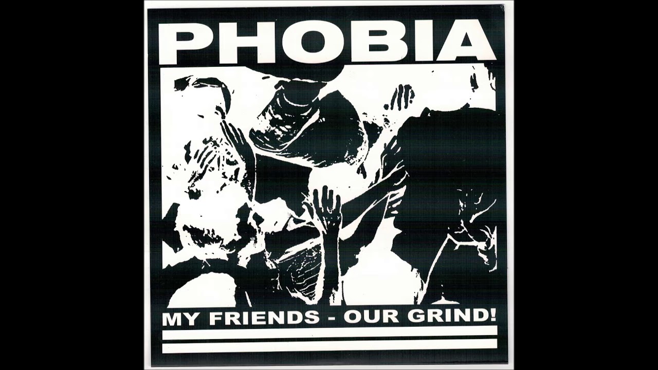 Phobia - My Freinds - Our Grind - 7" - YouTube