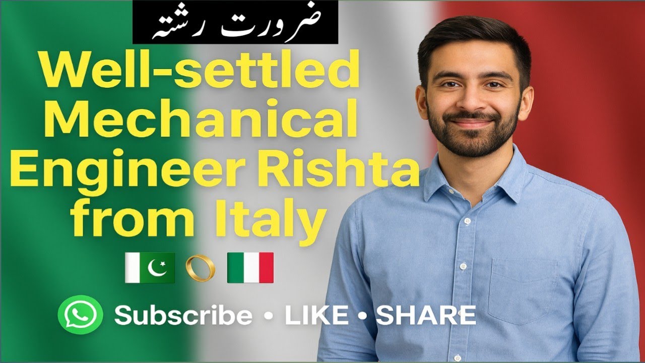Well-Settled Mechanical Engineer Boy Proposal from Italy 🇮🇹 Pakistani ...