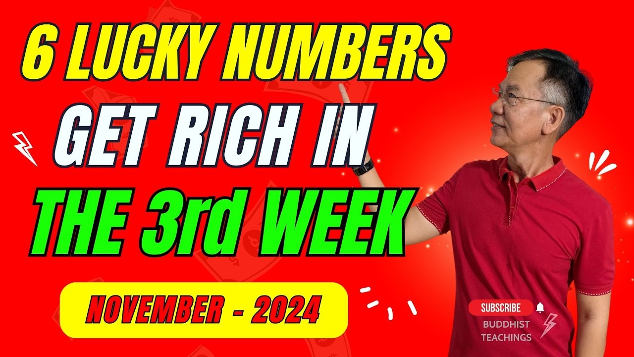 6 Lucky Numbers To Focus And Get Rich In The 3rd Week Of November 2024 ...