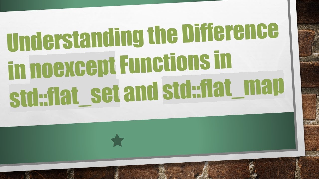 Understanding the Difference in noexcept Functions in std::flat_set and std::flat_map - YouTube
