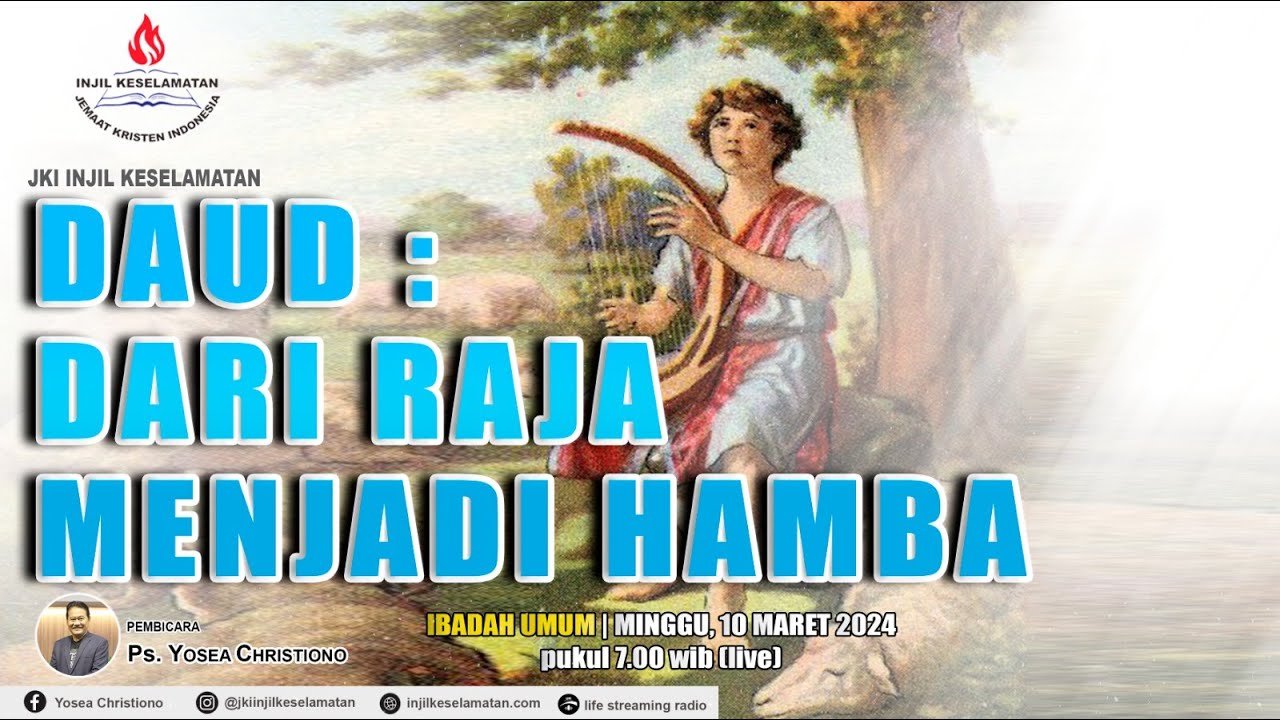DAUD : DARI RAJA MENJADI HAMBA ( IBADAH UMUM ) Ps. Yosea Christiono ...