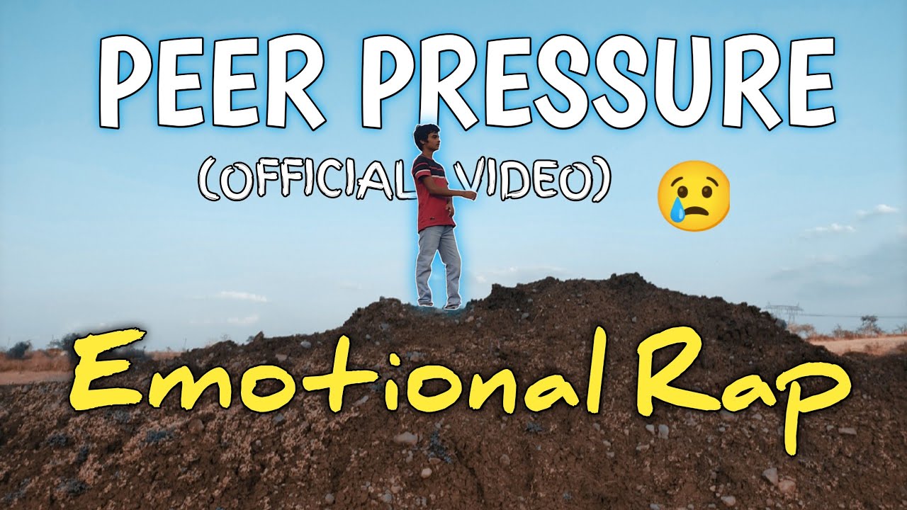 PEER PRESSURE - The Pain of Every Indian Student || Emotional Rap Song ...