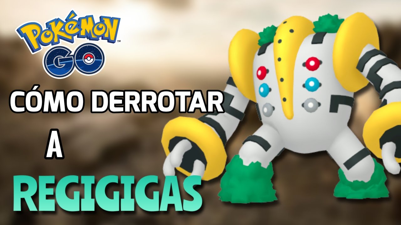 ¡CÓMO DERROTAR A REGIGIGAS, MEJORES COUNTERS Y MÁS! - Pokémon GO - YouTube