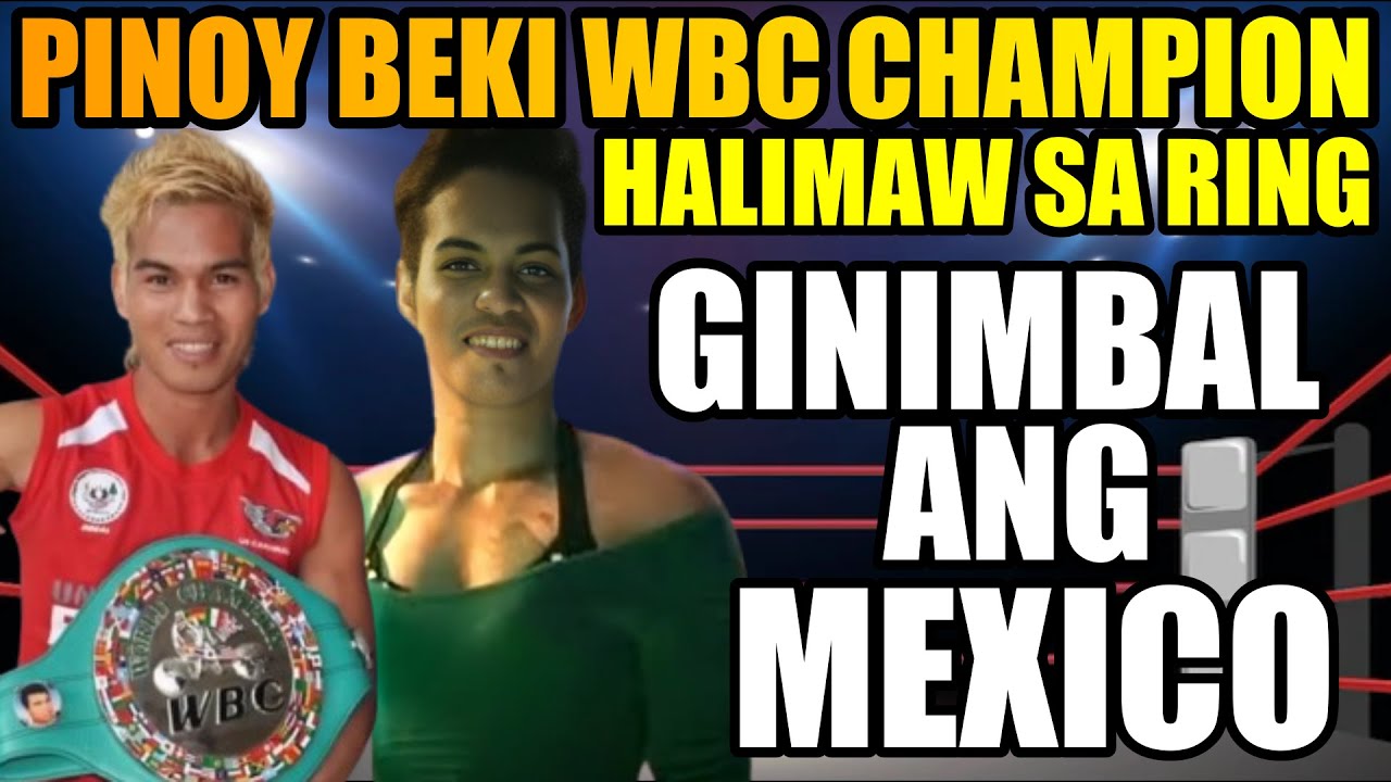 BEKI NA PINOY WBC CHAMPION! GINULAT ANG MEXICO GAMIT ANG GALAWANG PACQUIAO - YouTube