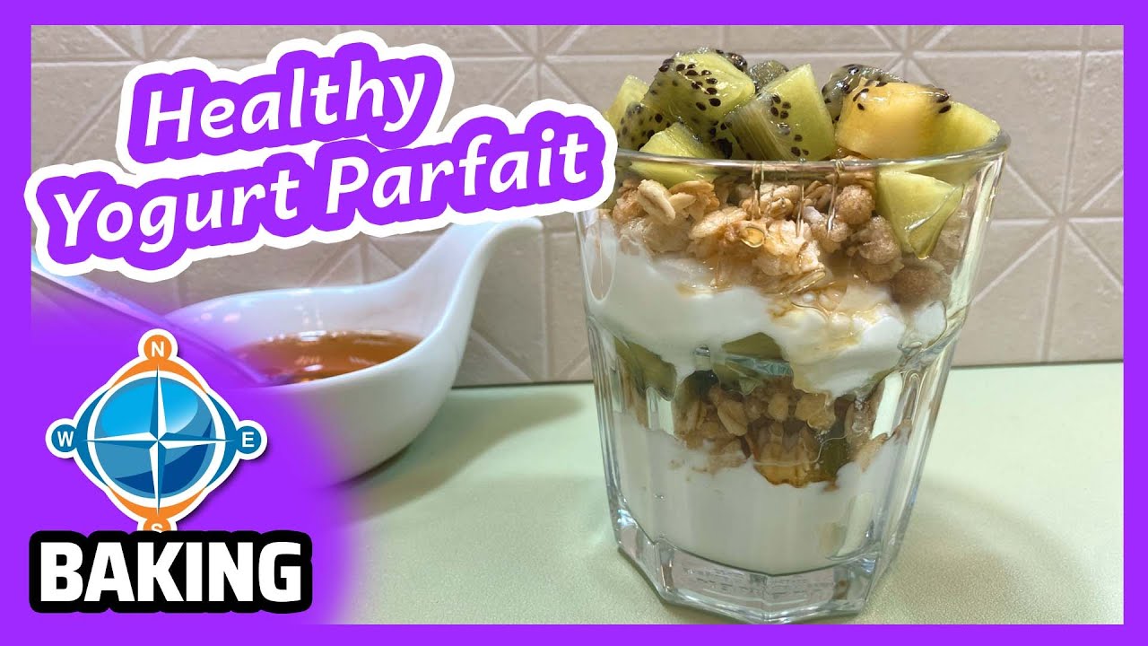 Healthy Yogurt Parfait | Recipe #224 | Easy Baking for Kids! - YouTube