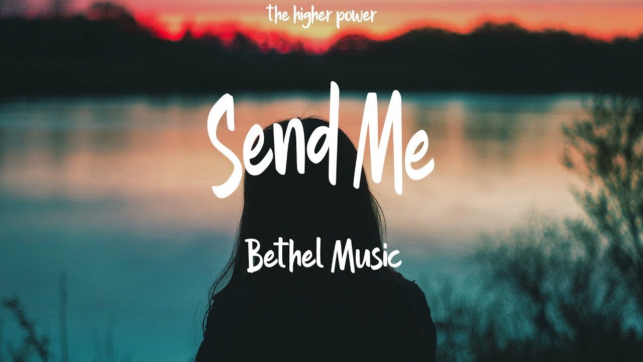1 Hour | Bethel Music - Send Me - Jenn Johnson feat. Chris Quilala ...