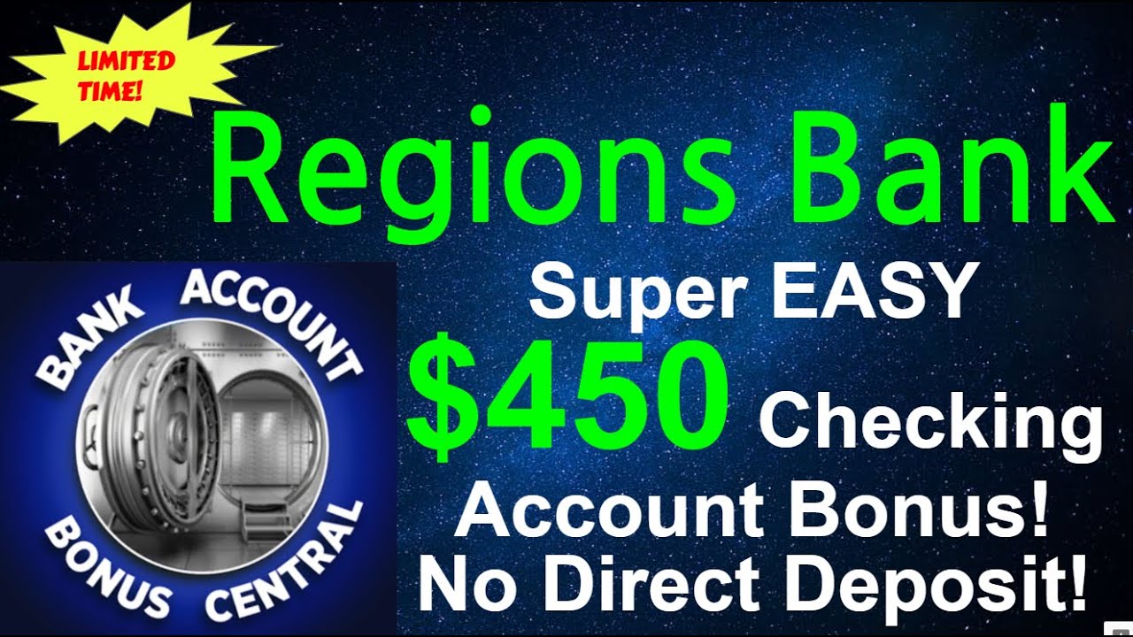 Limited Time Super EASY Regions Bank $450 Checking Account Bonus! No ...