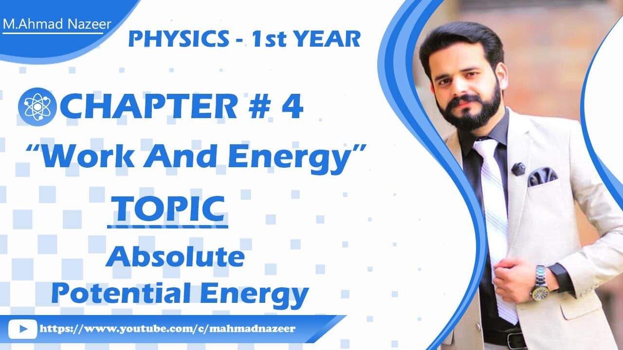 Ch#4 Absolute Potential Energy 1st year Physics - YouTube