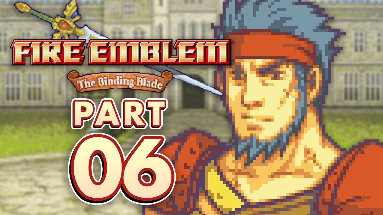 Fire Emblem: The Binding Blade - Part 06 - YouTube